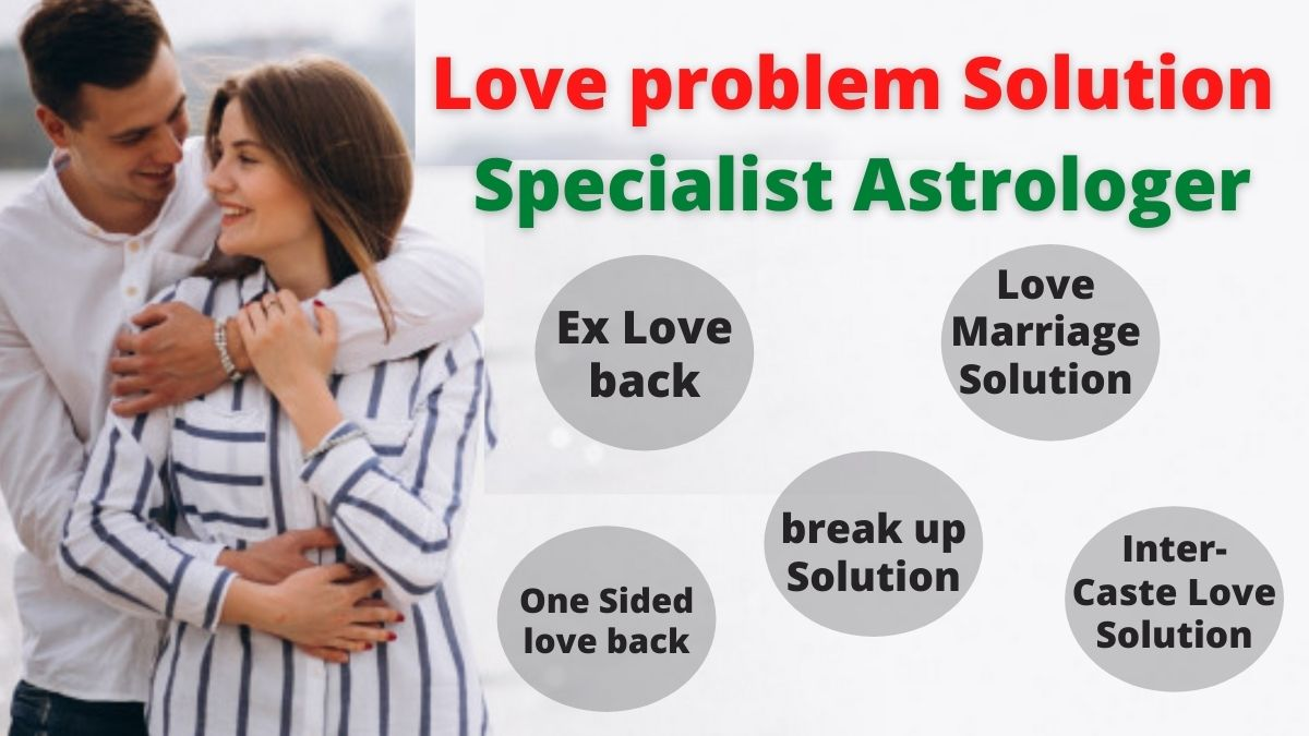 100% Trusted Love Problem Solution - freeloveproblemspecialist.com
